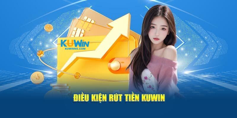 Rút Tiền KUWIN – kuwinns.com